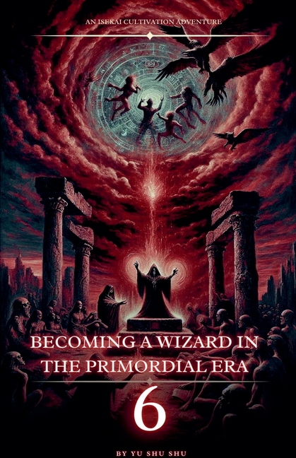Becoming a Wizard in the Primordial Era Becoming a Wizard in the ...