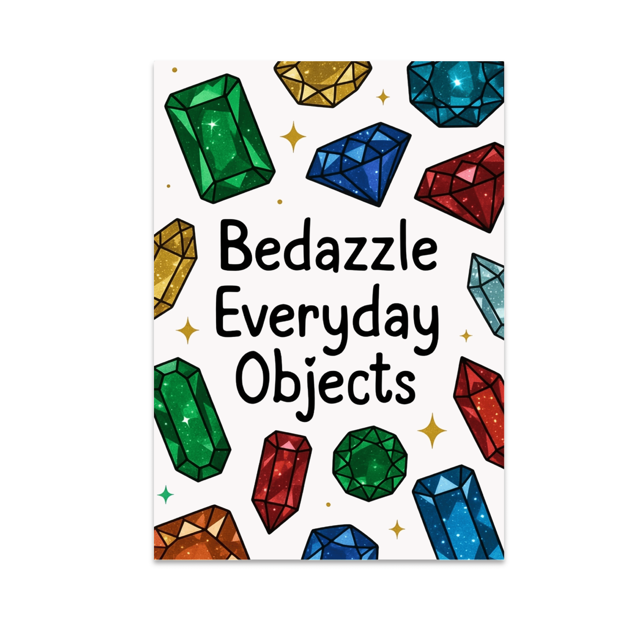 Bedazzle Everyday Objects Wall Art - Kidult Decor - 13x19 Poster Print ...