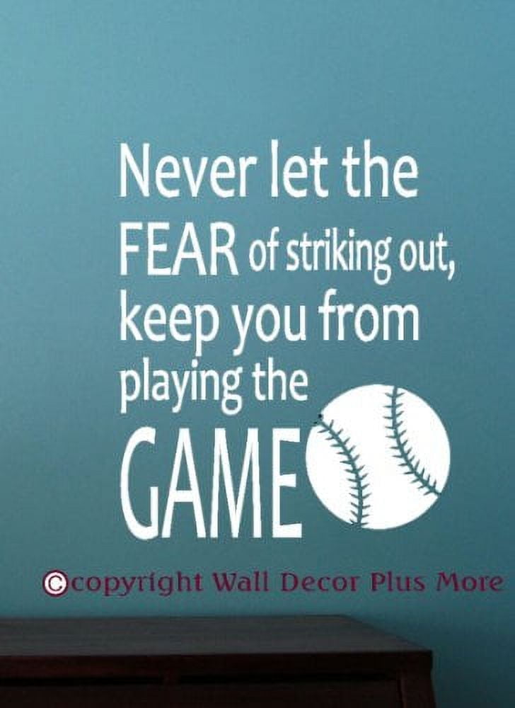 Bedroom Quotes Never Let The Fear of Striking Out Baseball Quote Wall ...