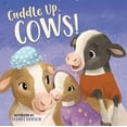 Bedtime Barn: Cuddle Up, Cows!, (Board Book) - Walmart.com