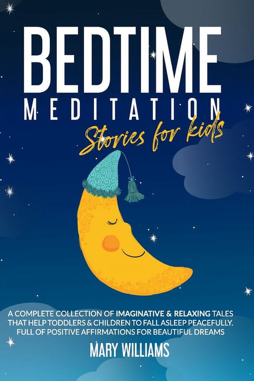 Bedtime Meditation Stories for Kids : A Complete Collection of ...
