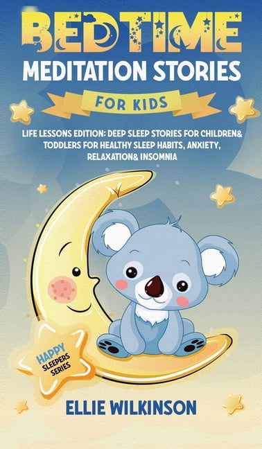 Bedtime Meditation Stories For Kids- Life Lessons Edition: Deep Sleep ...
