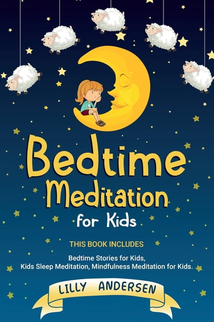 Bedtime Meditation for Kids: This Book Includes: Bedtime Stories for ...