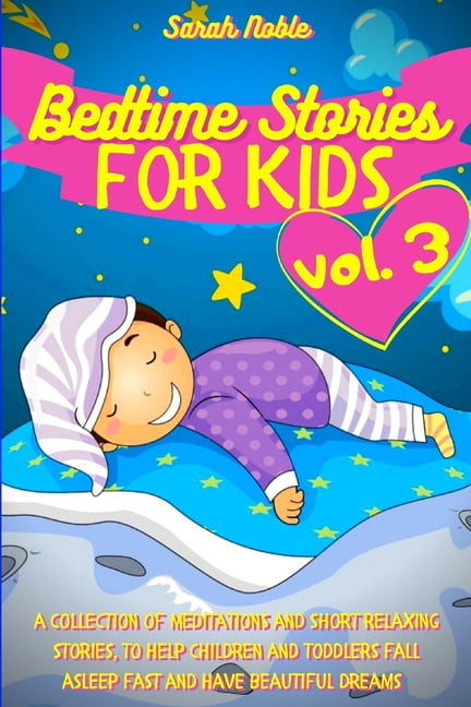 Bedtime Short Stories: Bedtime Stories for Kids: A Collection of Meditations and Short Relaxing ...