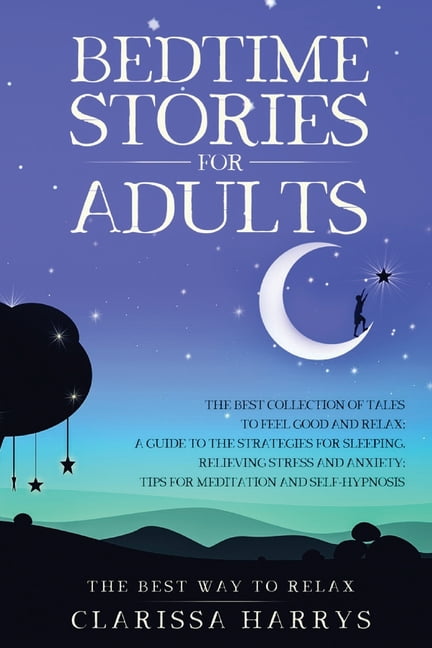 Bedtime Stories For Adults A Pleasant Collection Of Stories To Help