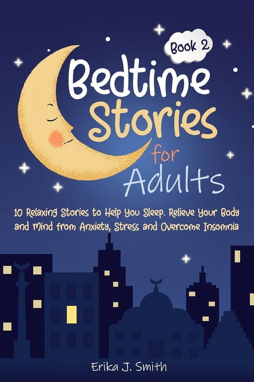 Bedtime Stories For Adults 10 Relaxing Stories To Help You Sleep