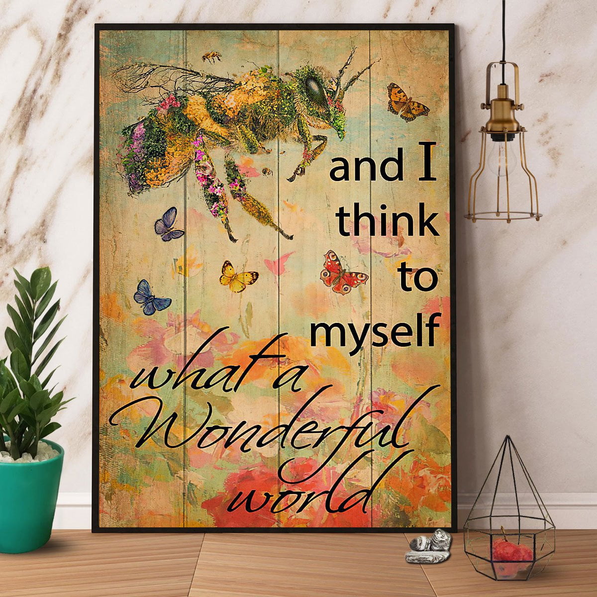 Bee And I Think To My Self What A Wonderful World Poster No Frame Matte ...