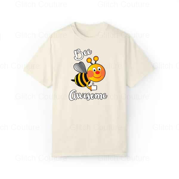 Bee Awesome Comfort Colors T Shirt Funny Motivational Cute Positive ...