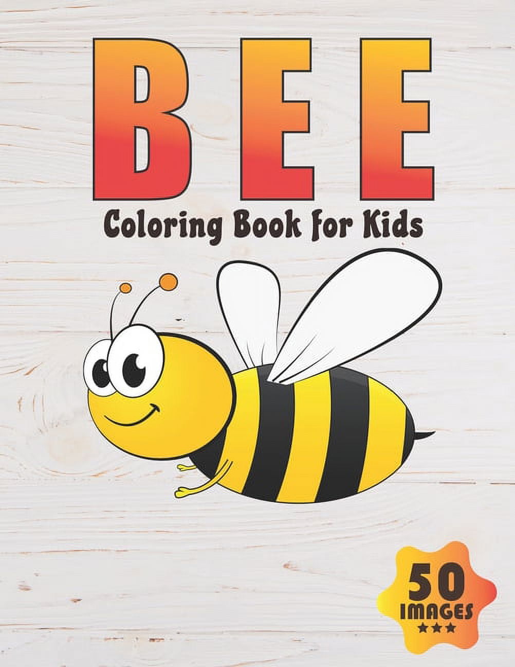 Bee Coloring Book for Kids: 50 Unique Images Coloring book for Boys ...
