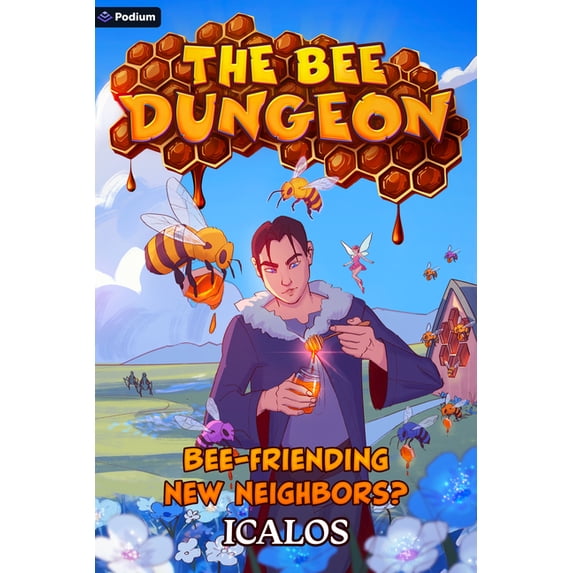 Bee Dungeon Bee-Friending New Neighbors?: A Dungeon-Core Litrpg, Book 5 ...
