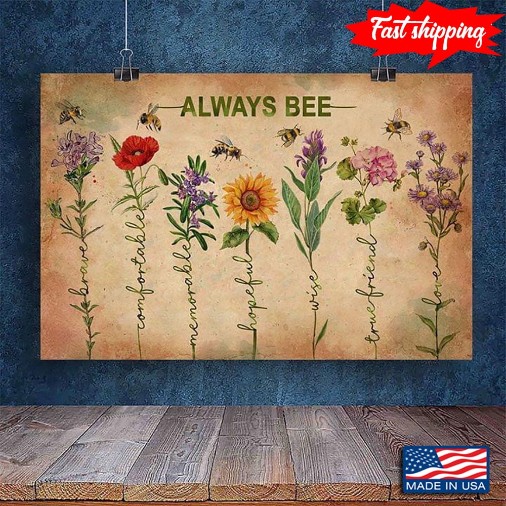 Bee & Flowers Always Bee Brave Comfortable Memorable Hopeful Wise True ...