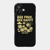 Bee Free Bee Happy Cottagecore Inspirational Quote Case for iPhone 11 ...