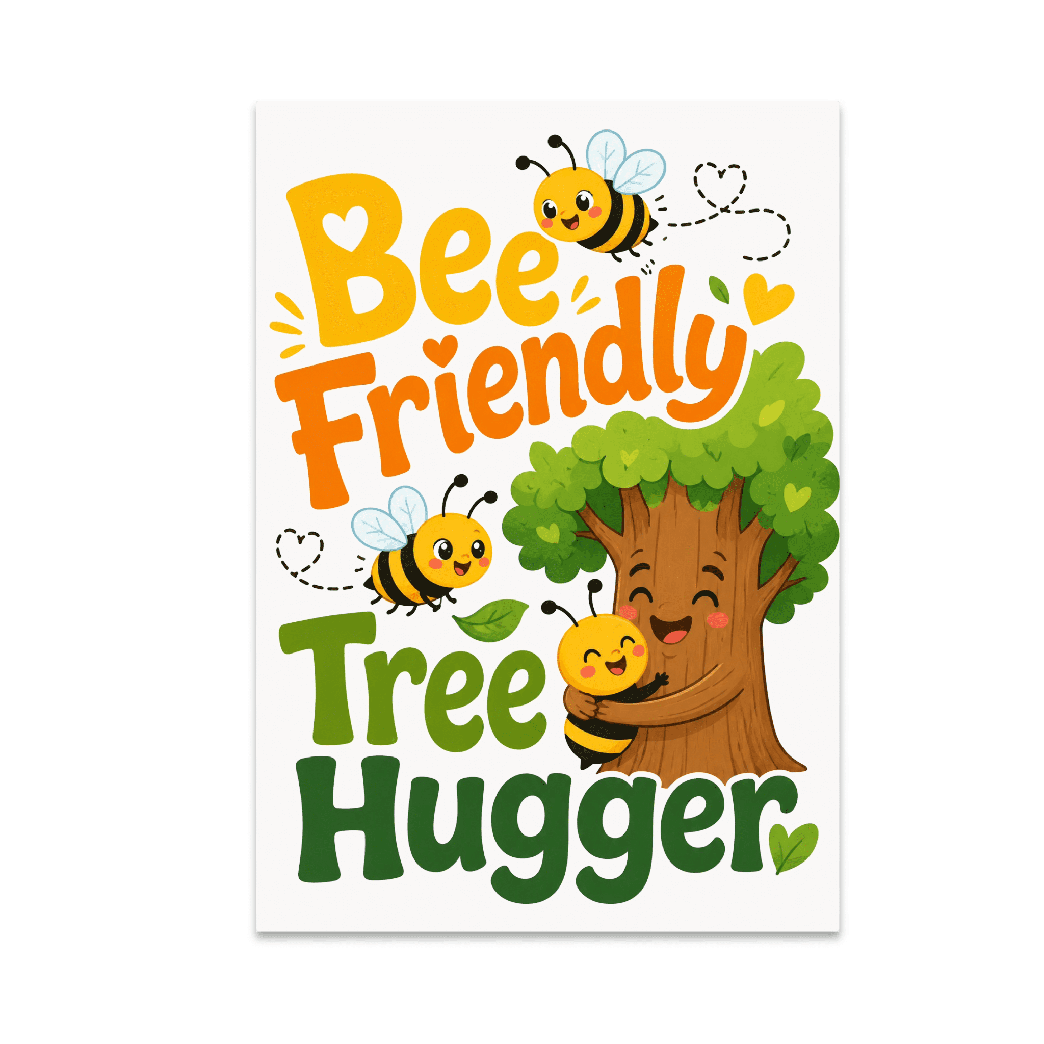 Bee Friendly Tree Hugger Poster - Nature Lover - 13x19 Poster Print ...