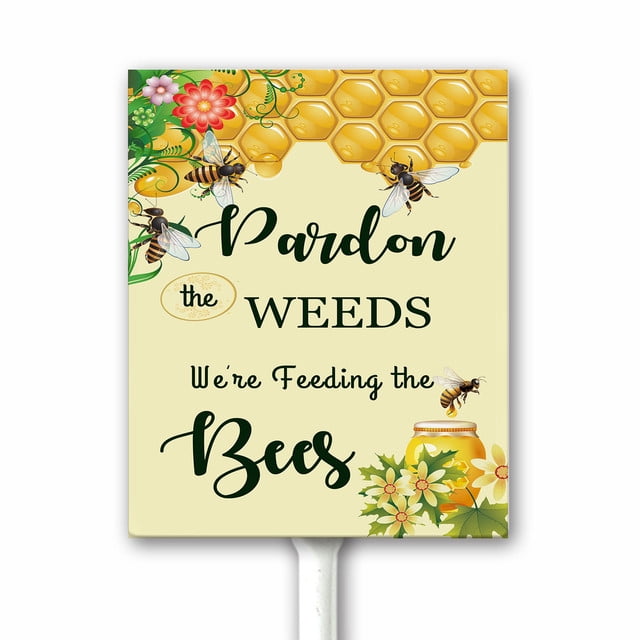 Bee Garden Sign No Mowing Sign With Stake Pardon the Weeds We are ...