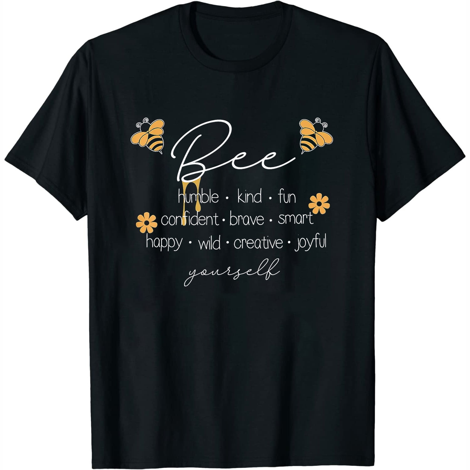 Bee Happy Kind Brave Humble Smart Positive Bumblebee Womens T-Shirt ...