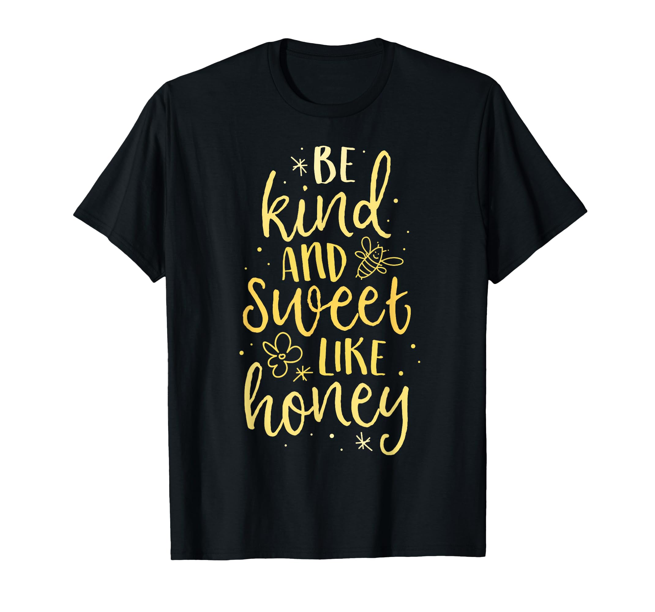 Bee Kind And Sweet Like Honey Teacher Kindness Gift School T-Shirt ...