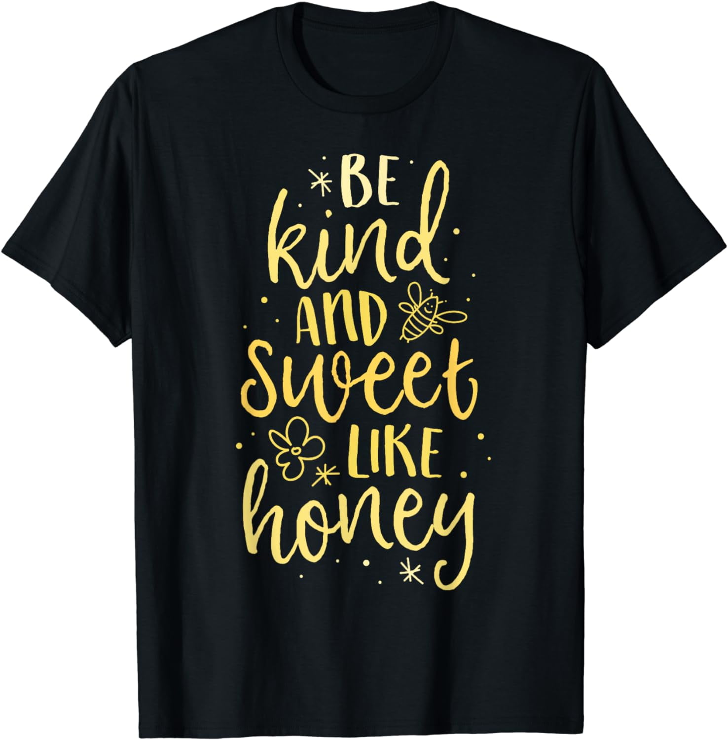 Bee Kind And Sweet Like Honey Teacher Kindness Gift School T-Shirt ...