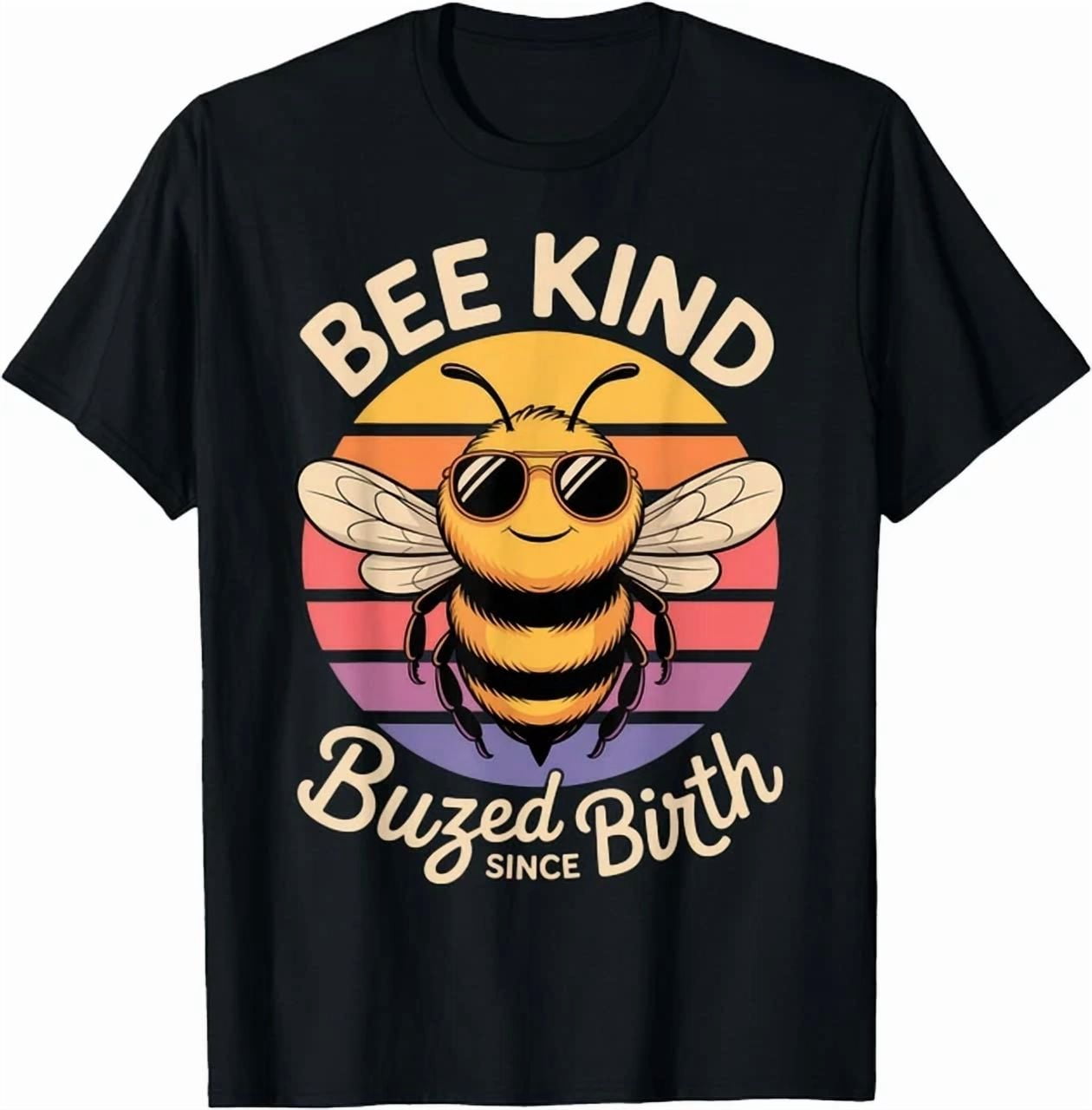Bee Kind Buzzed Since Birth Retro Vibe Since Birth Kindness T-Shirt ...