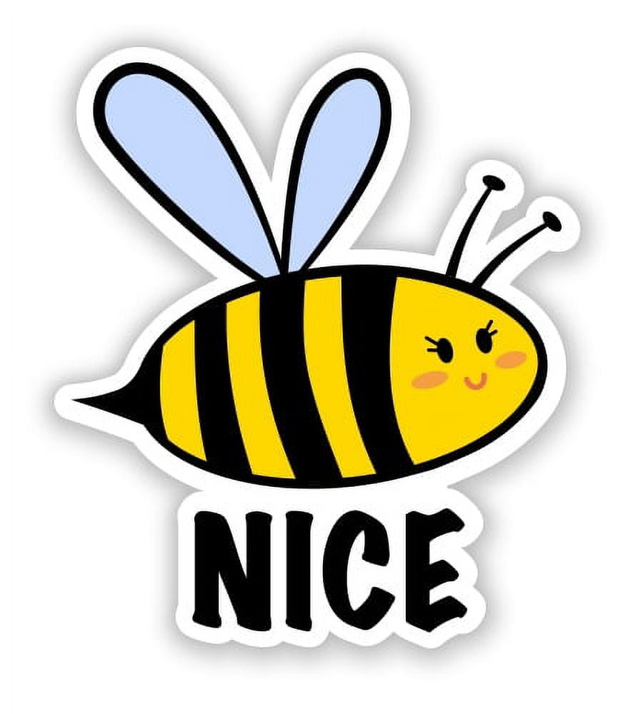 Bee Nice - 5" Vinyl Sticker - For Car Laptop I-Pad - Waterproof Decal ...