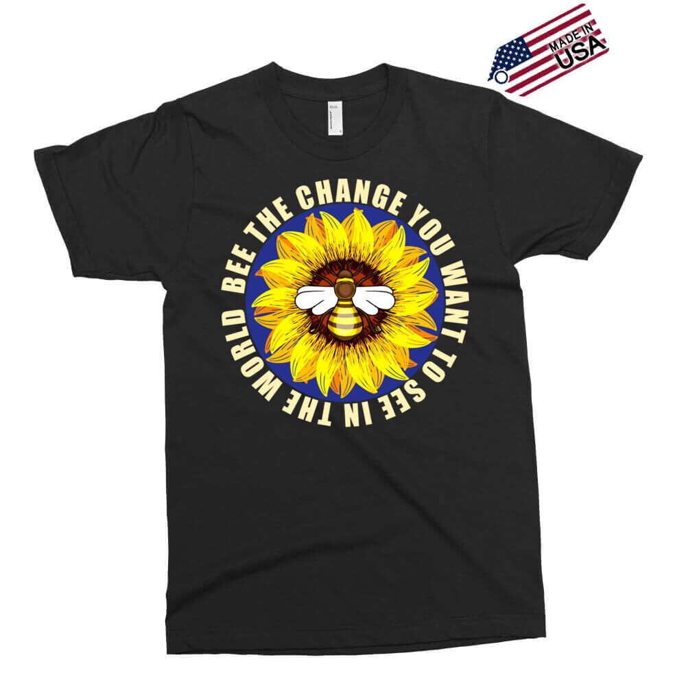 Bee The Change You Want To See In The World For Be Exclusive S-5XL T ...