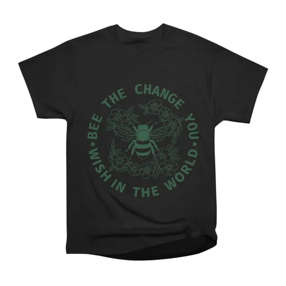 Bee the Change T-Shirt Tee Gift For Him Merch For Her Apparel For ...