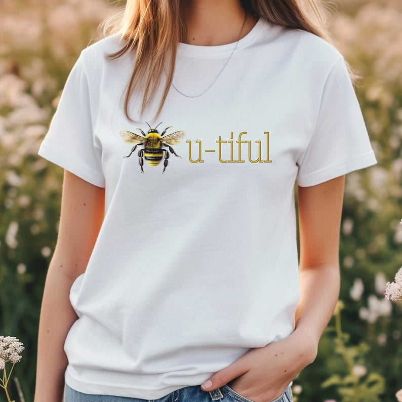 Bee-u-tiful Bumblebee T-Shirt Beekeepers Gift Mother's Day Beautiful ...