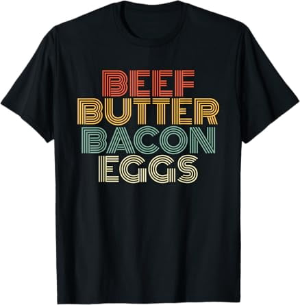 Beef Butter Bacon Eggs Vintage Carnivore Retro BBBE T-Shirt - Walmart.com