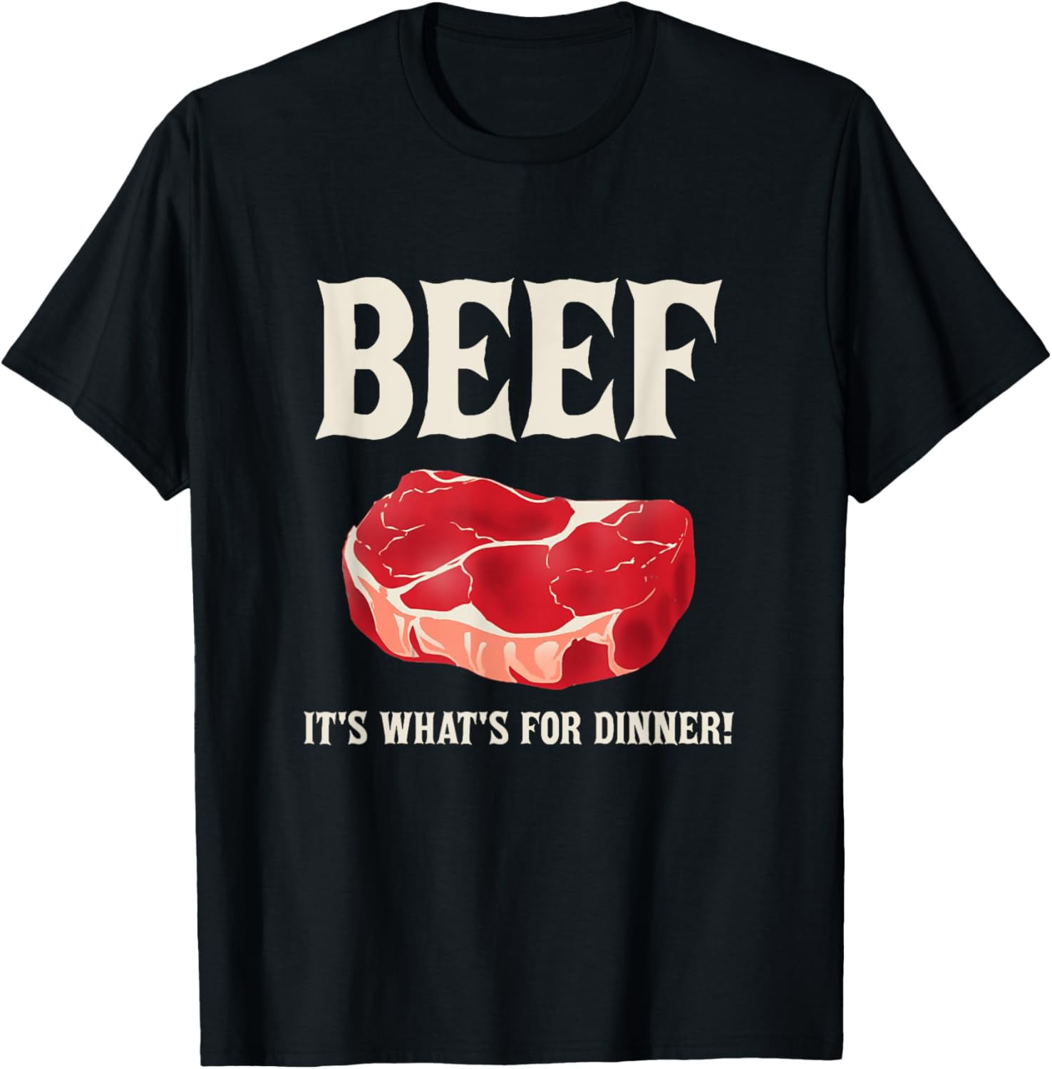 Beef It's What's For Dinner Beef Lovers Graphics T-Shirt men and women ...