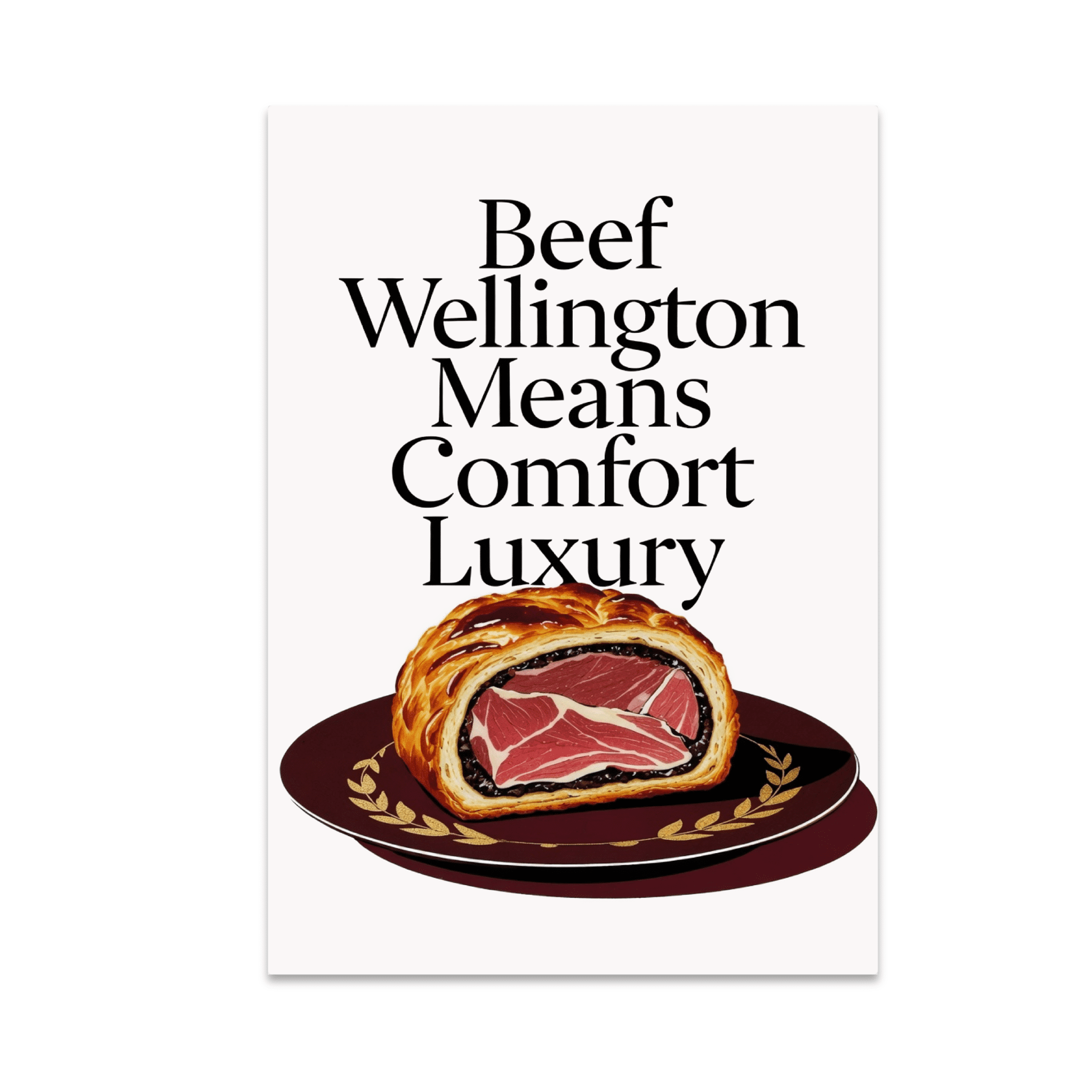 Beef Wellington Means Comfort Luxury - Culinary Art Enthusiast - 13x19 ...