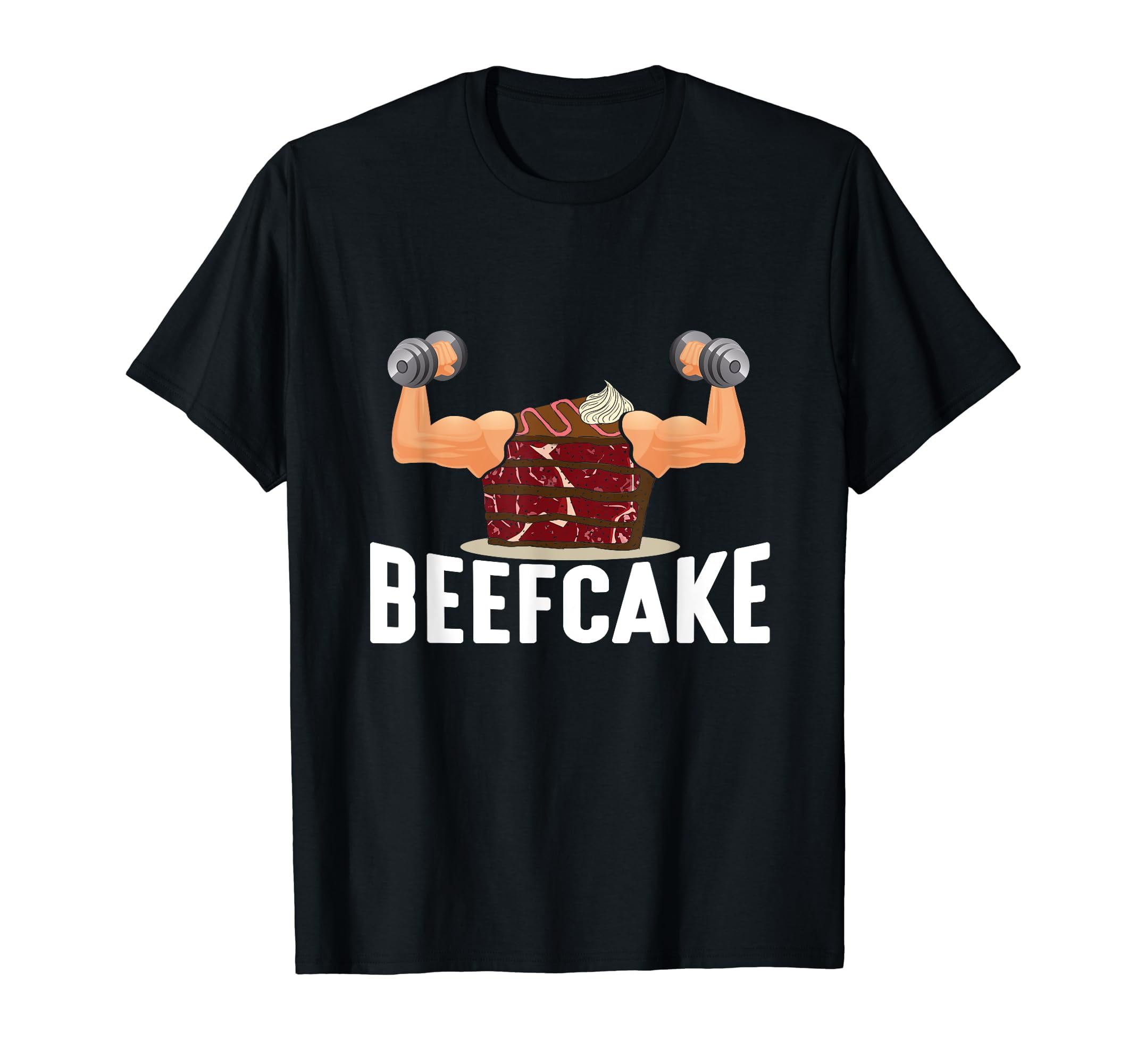 Beefcake Muscle Cake Fitness Weightlifting Bodybuilder Pun T-Shirt ...