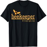 Beekeeper If I Run You Run Bee Lover Beekeeping T-Shirt - Walmart.com