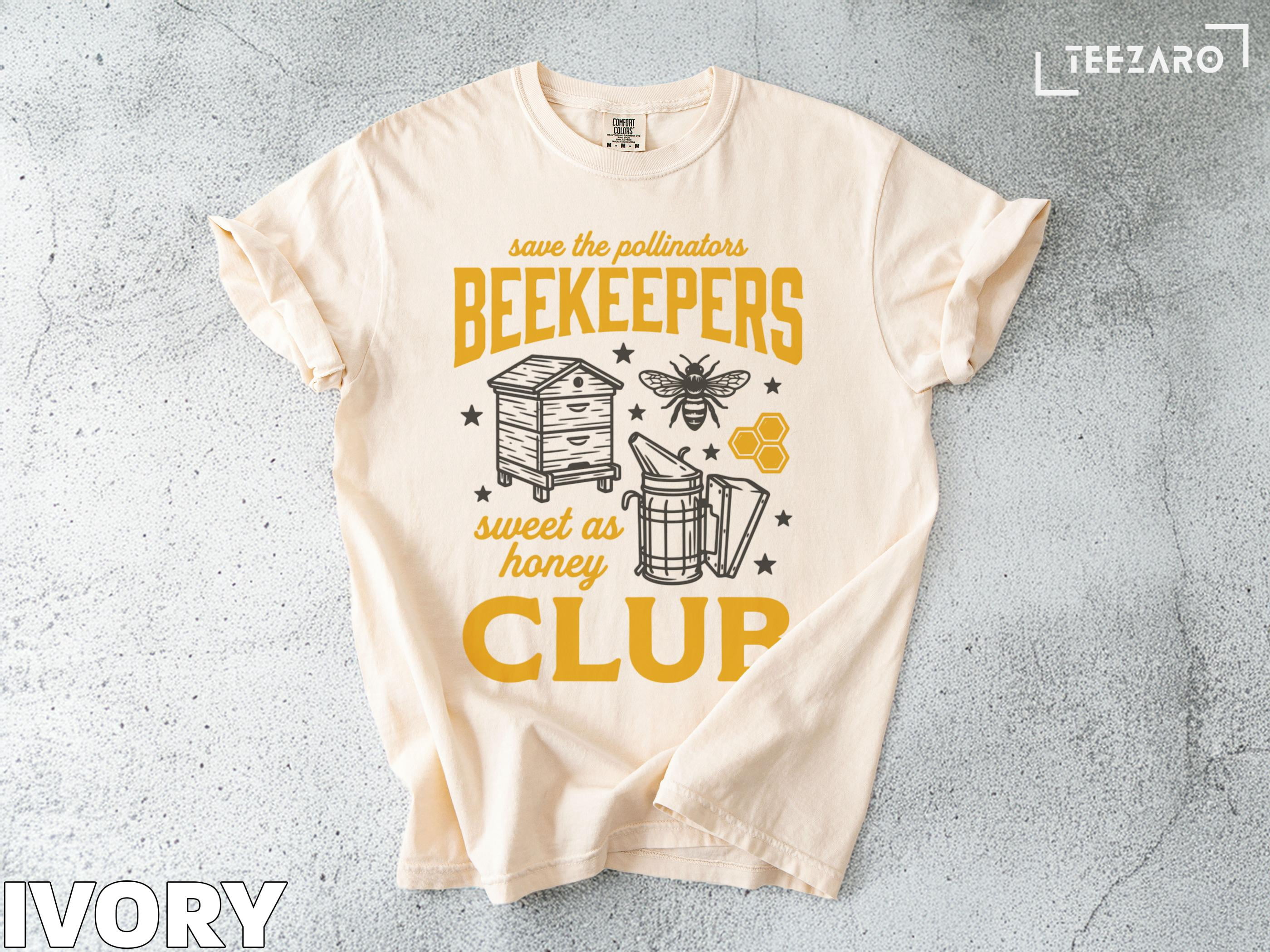 Beekeeper T-Shirt Save Pollinators, Sweet Honey Club Bee Lover Tee ...