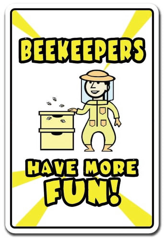 Beekeepers Have More Fun Novelty Sign | Indoor/Outdoor | Funny Home ...
