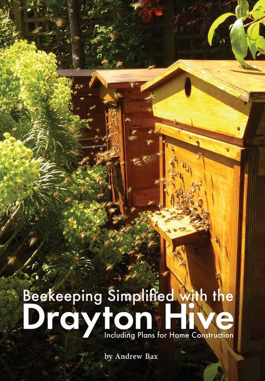 Beekeeping Simplified with the Drayton Hive: Including plans for Home ...