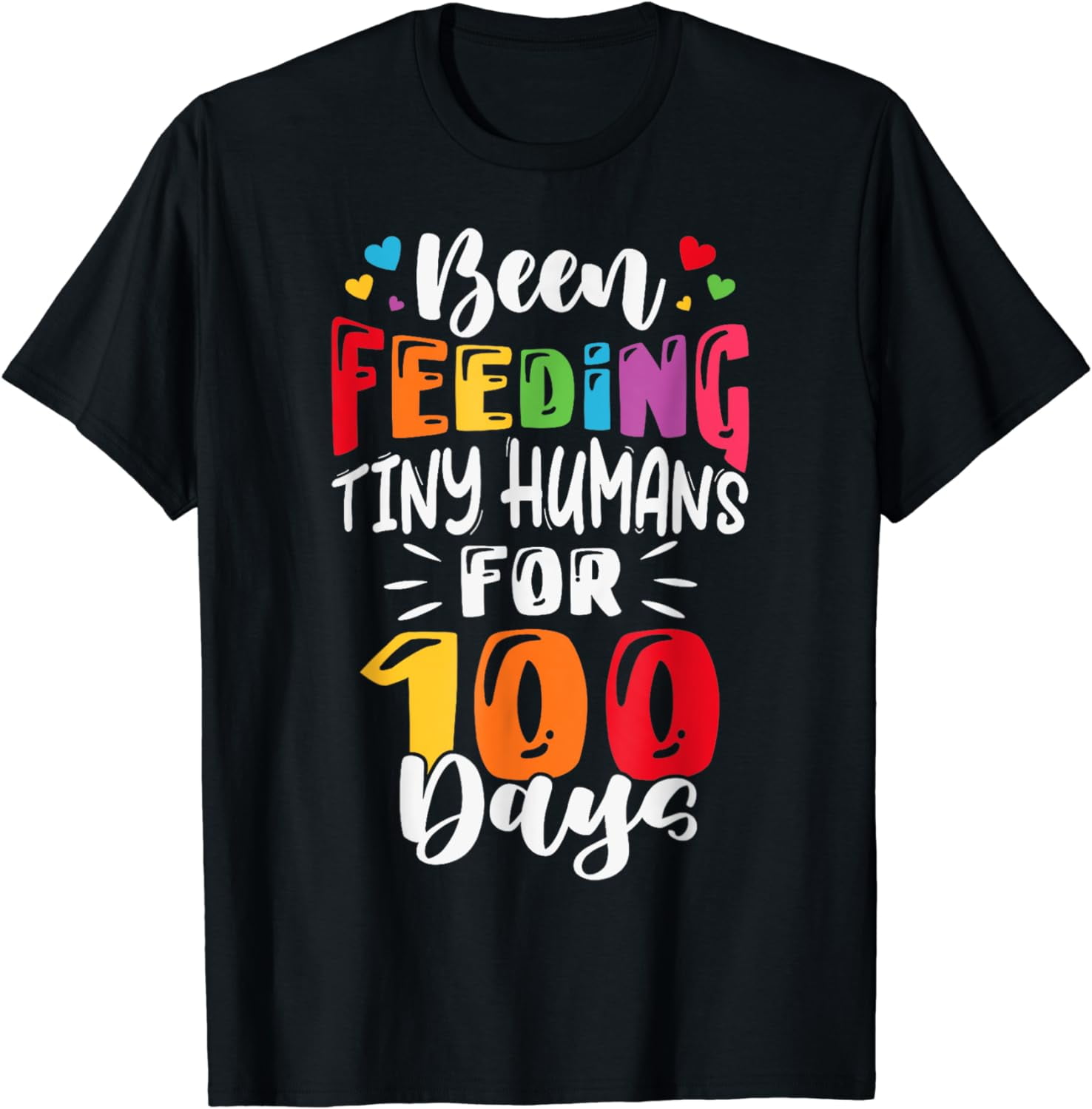 Been Feeding Tiny Humans For 100 Days of School Lunch Lady T-Shirt ...