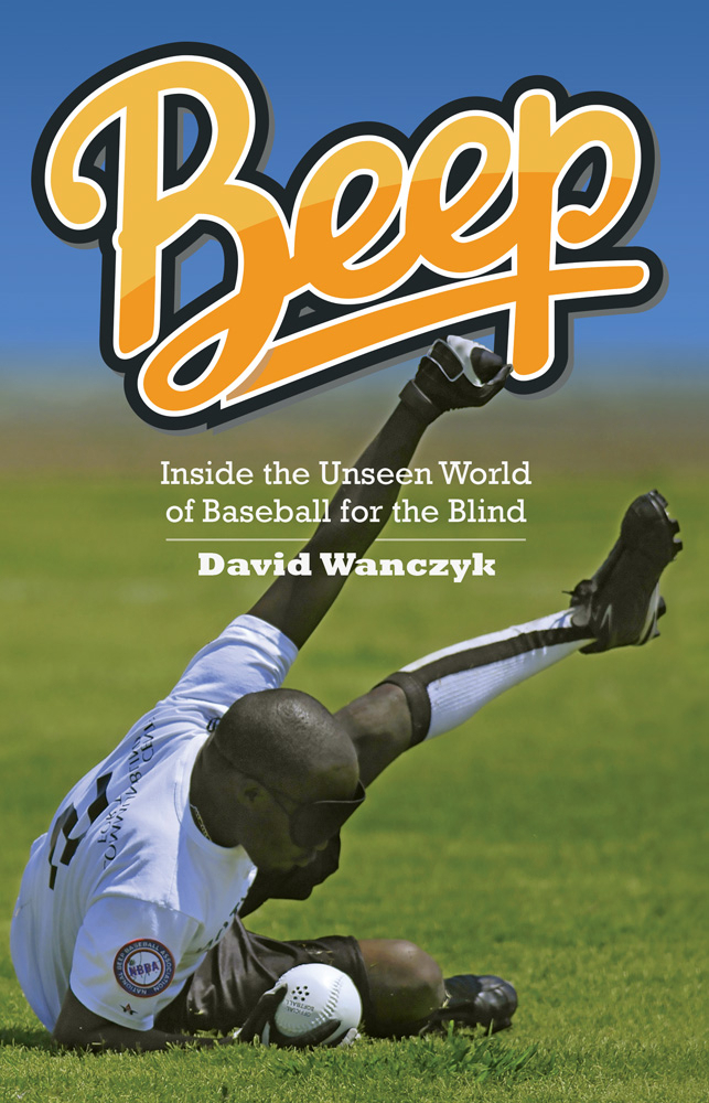 Pre-Owned Beep: Inside the Unseen World of Baseball for the Blind ...