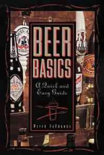Pre-Owned Beer Basics: A Quick and Easy Guide (Paperback) 0471119369 ...