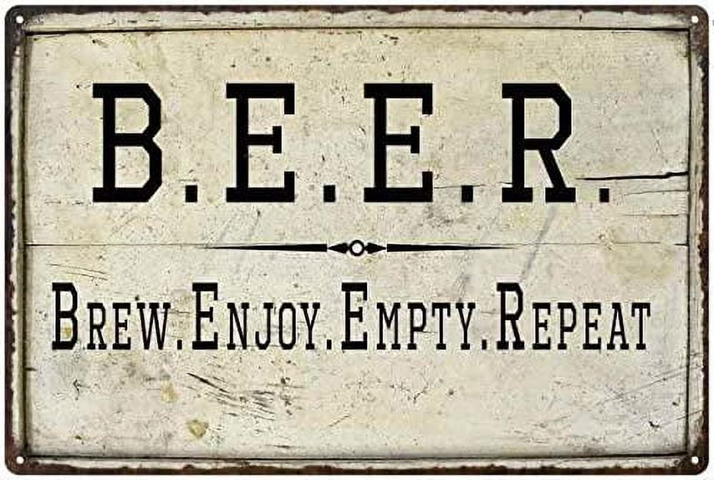 Beer Brew Enjoy Empty Repeat Sign Bar Pub Tavern Funny Signs Vintage ...