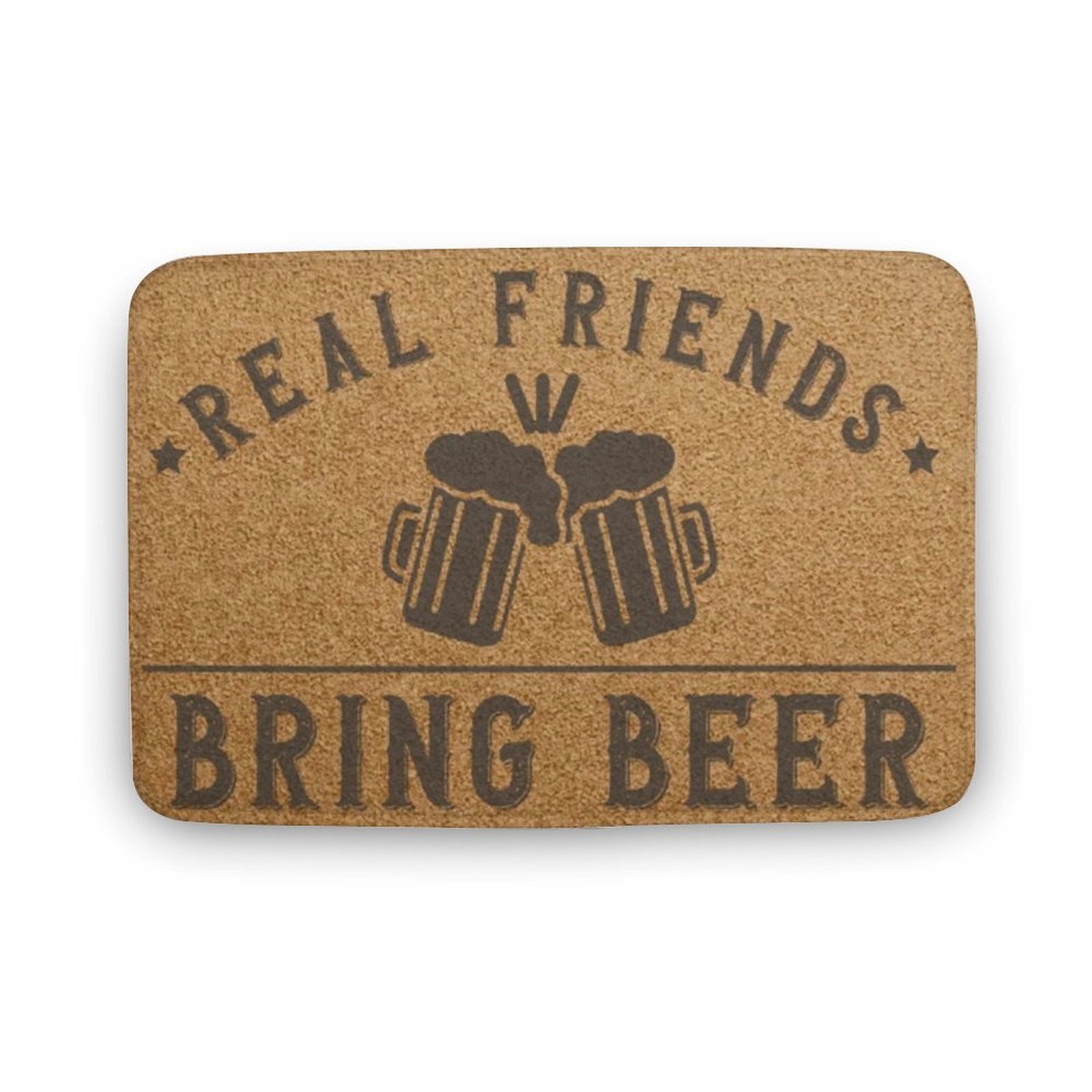 Beer Doormat , Real Friends Bring Beer Door Mat, Funny Welcome Mat, New ...
