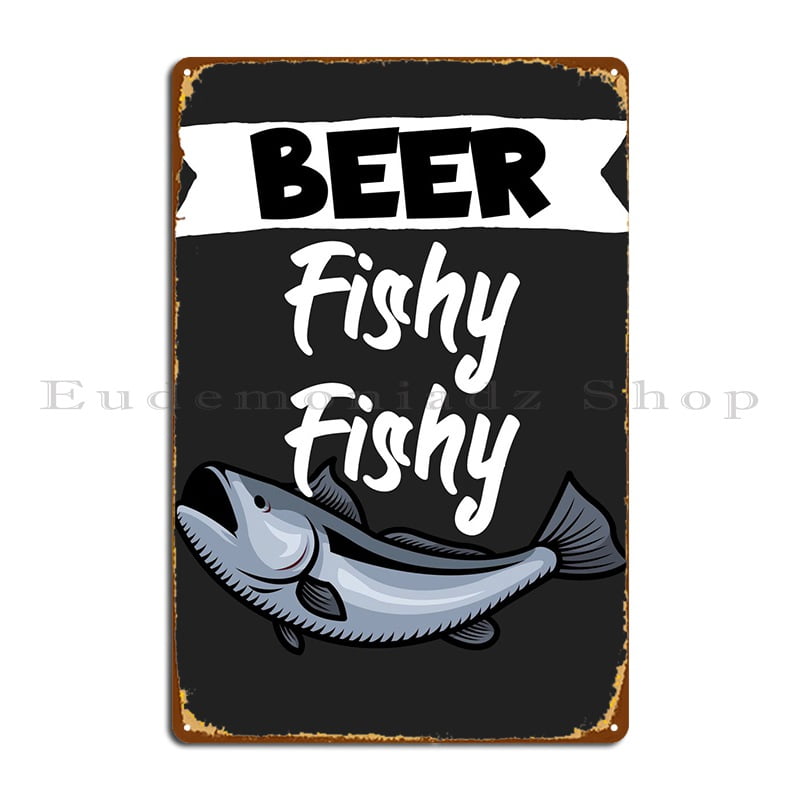 Beer Fishy Fishy Metal Signs Decoration Painting Print Club Design ...