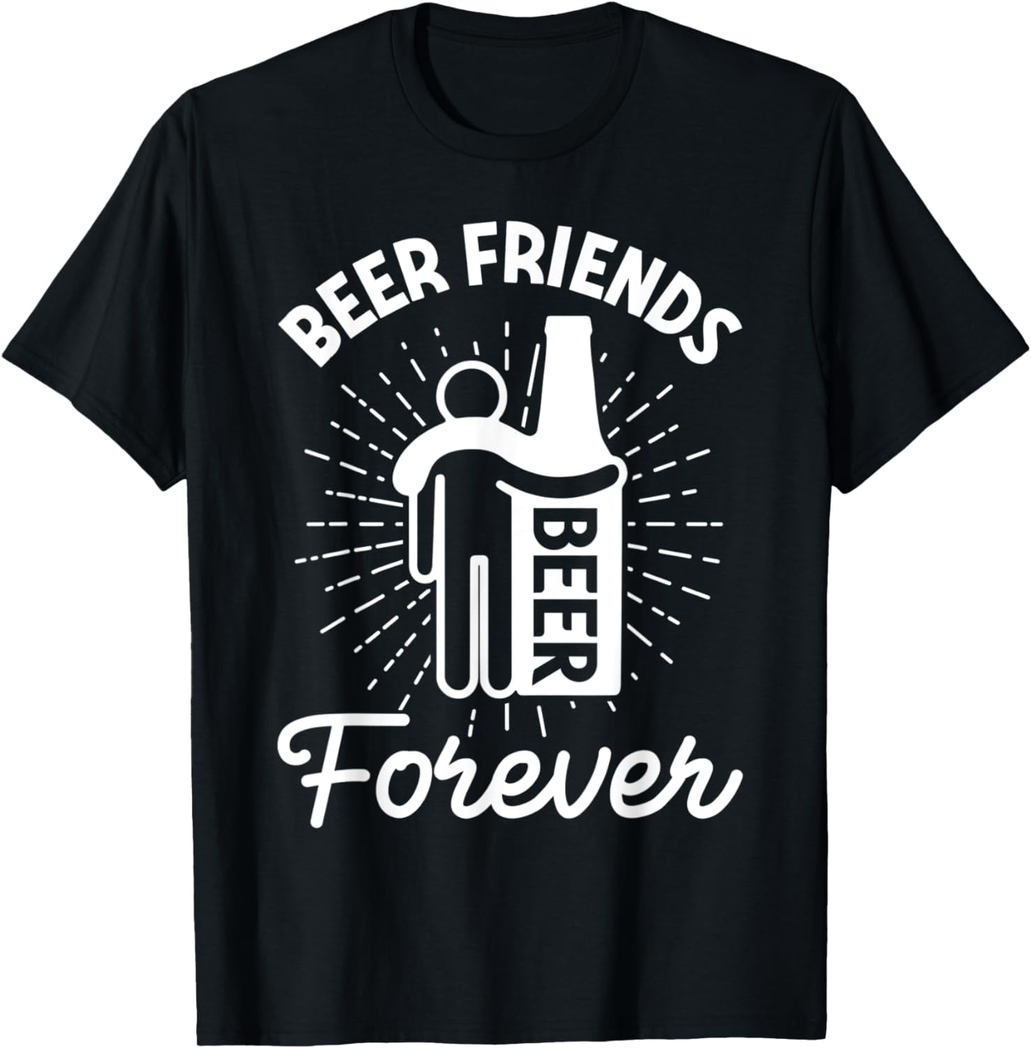 Beer Friends Forever - Funny Beer Bottle Hug Me T-Shirt - Walmart.com