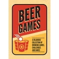 Beer Games : A hilarious collection of drinking games, challenges and ...