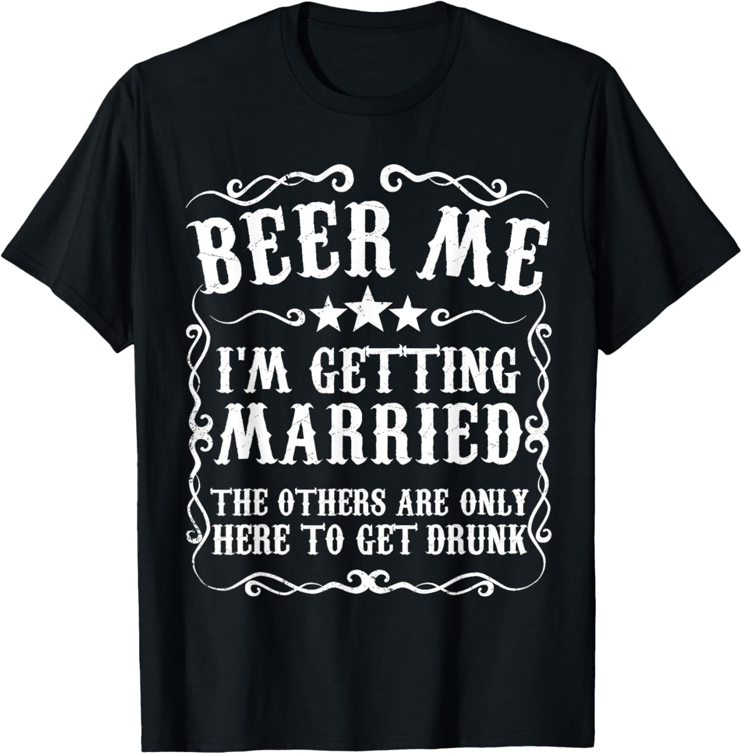 Beer Me Im Getting Married Bachelor Party Engagement Gift T-Shirt ...