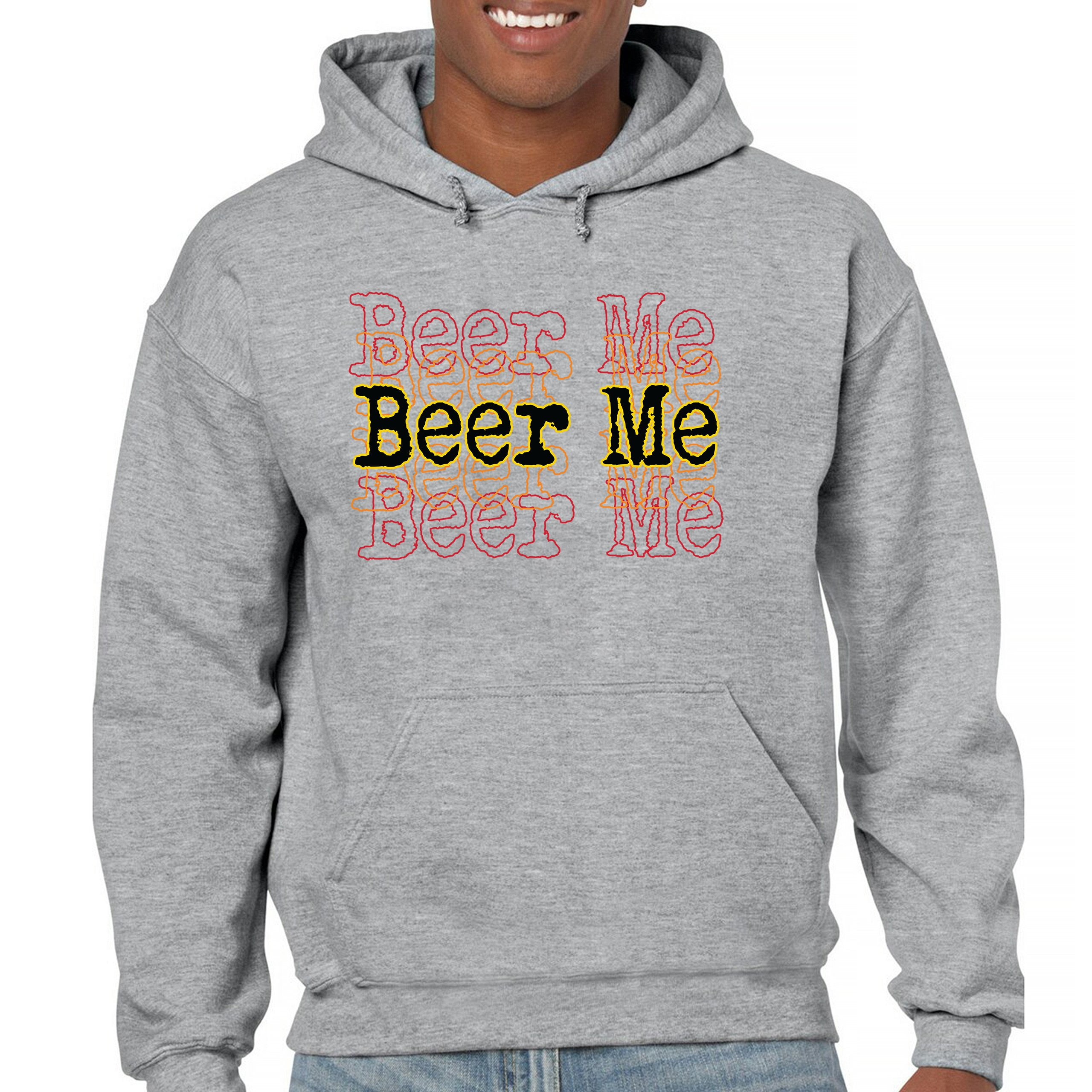 Beer Me Sweatshirt Funny Drinking Brew Lover Vintage Sarcastic Alcohol ...