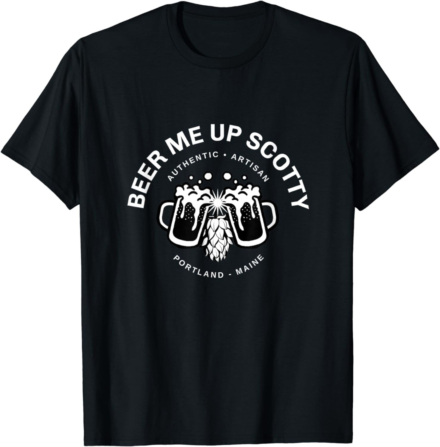 Beer Me Up Scotty - Funny Beer Drinking Funny Creative Graphic T-Shirt ...