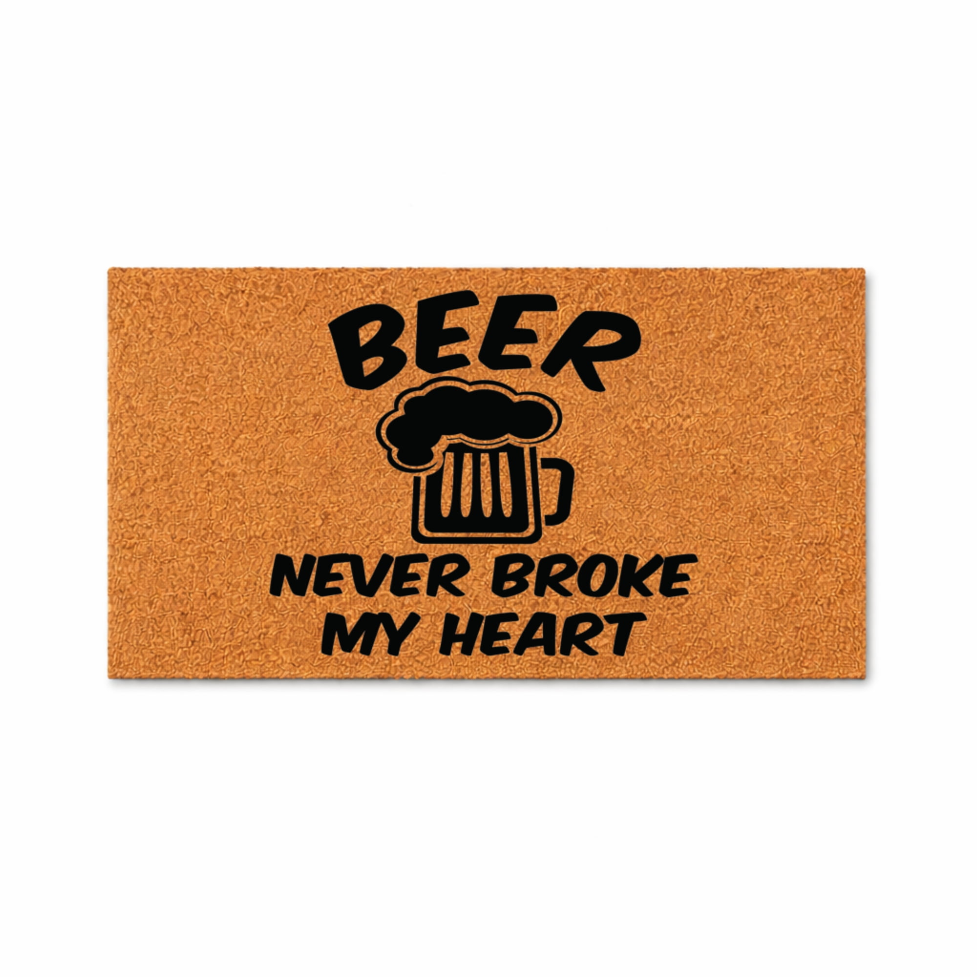 Beer Never Broke My Heart Doormat, Funny Welcome Mat, Beer Mug Design ...