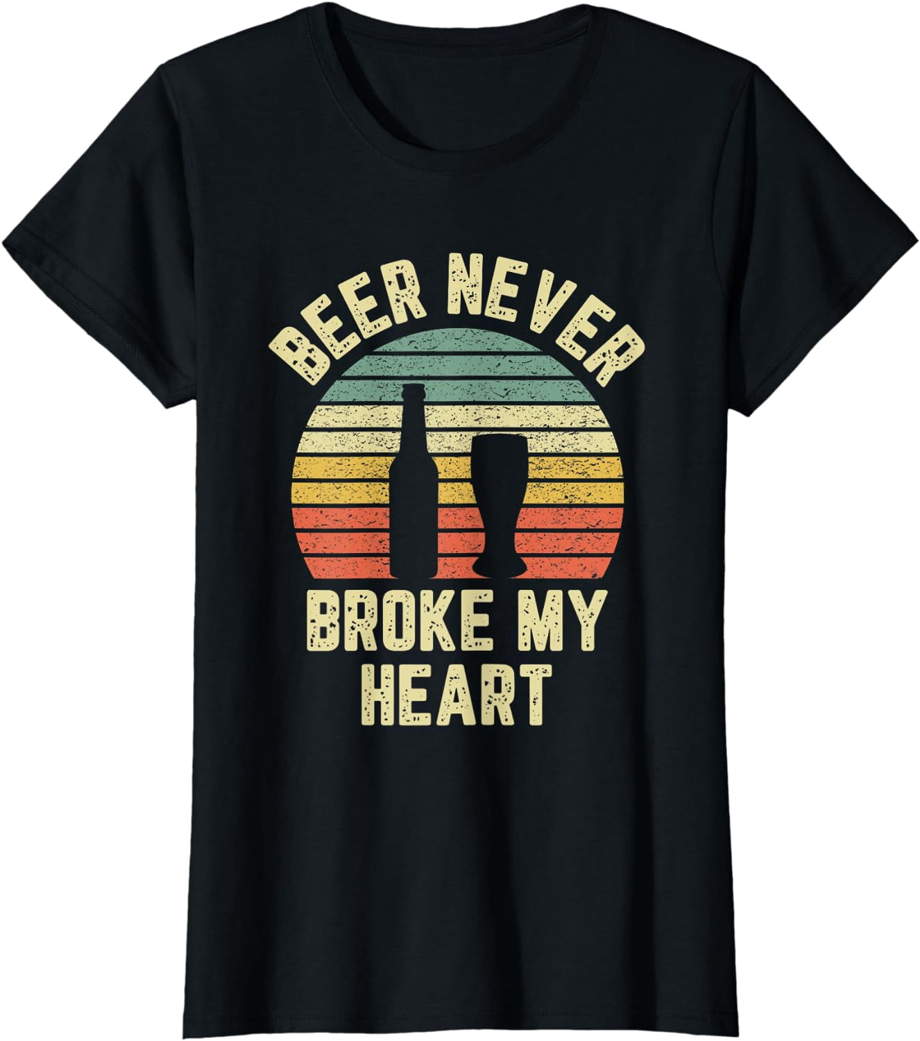 Beer Never Broke My Heart Shirt Funny Beer Shirts Drinking - Walmart.com