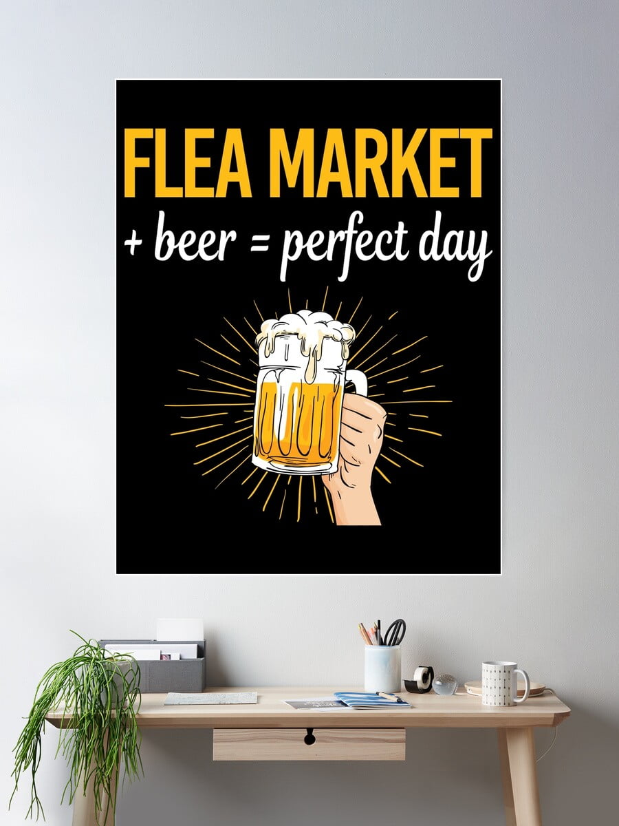Beer Perfect Day Flea Market Poster Wall Art, Modern Wall Decor For ...