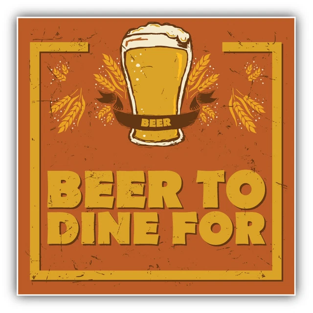 Beer To Dine For Grunge Slogan Car Sticker Phone Decal Water Bottle ...