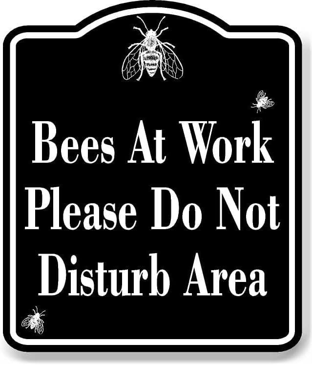 Bees At Work Please Do Not Distrub Area BLACK Aluminum Composite Sign ...
